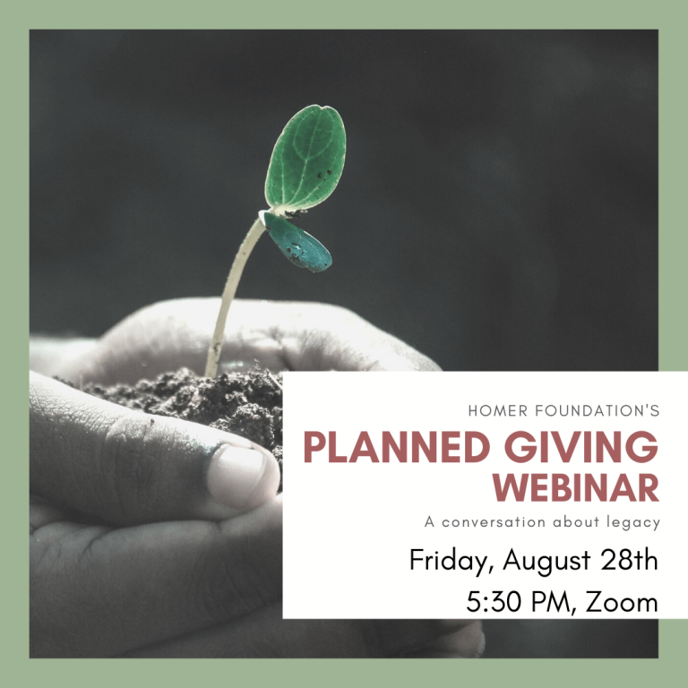 Planned Giving Webinar | Homer Foundation